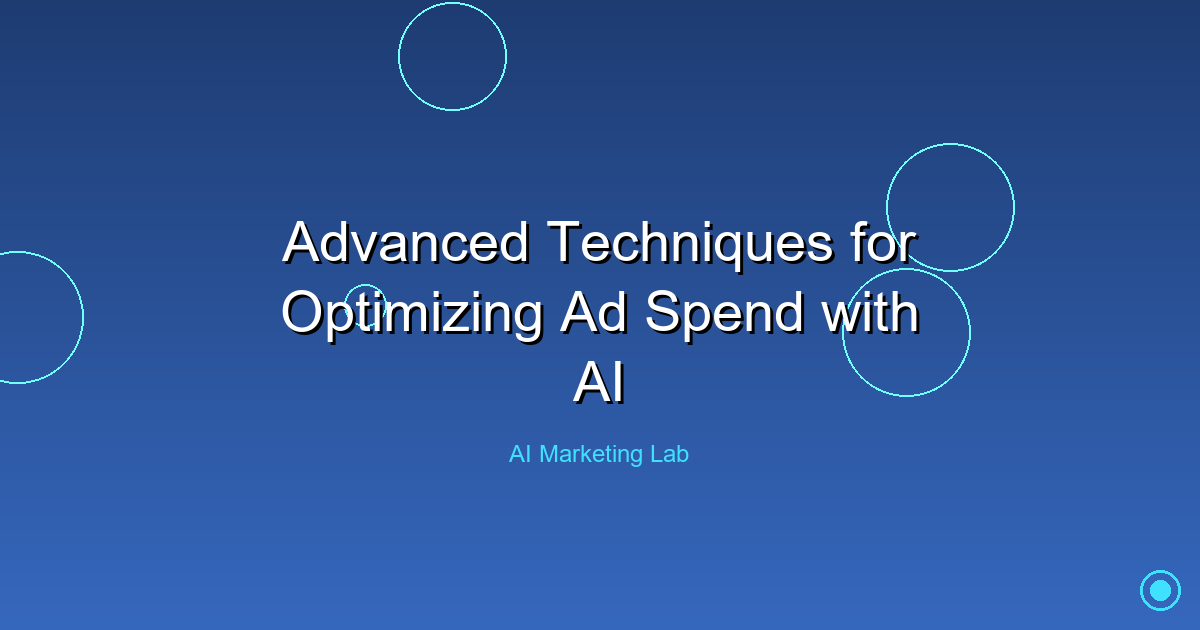 Master Advanced AI Techniques to Optimize Your Ad Spend Efficiently